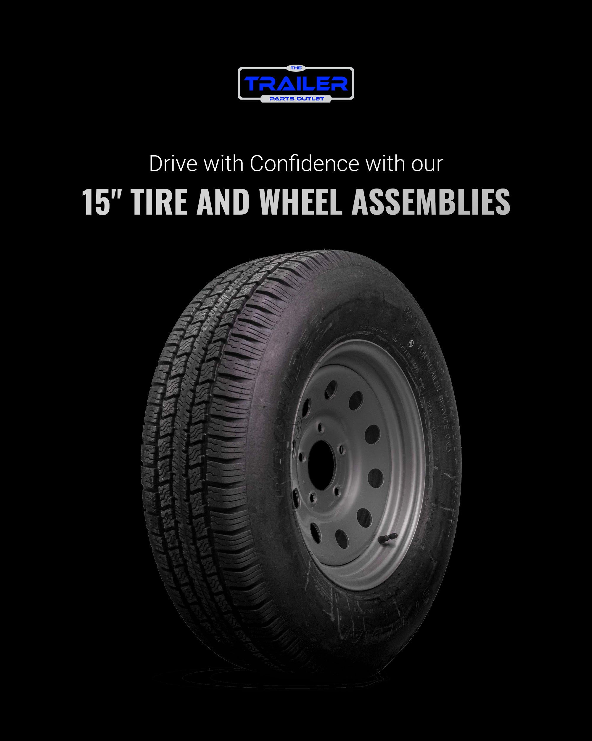 Drive with Confidence with our Tire & Wheel | Trailer Parts Outlet