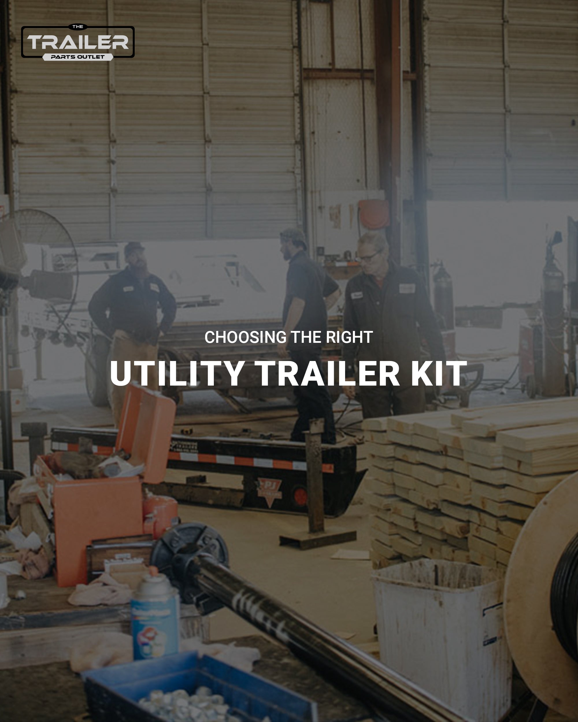 Trailer Parts Online - Choosing The Right Utility Trailer Kit