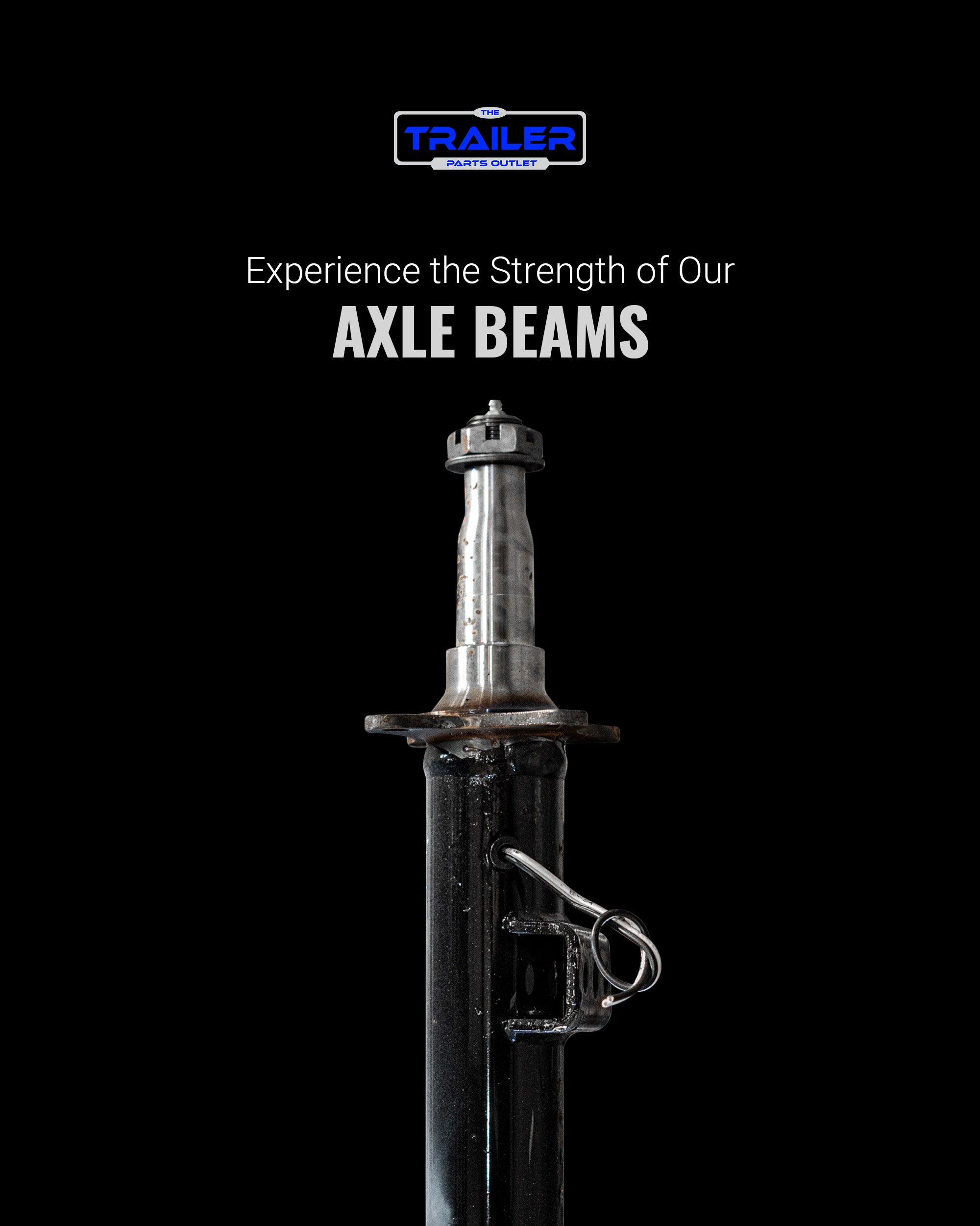 Experience the Strength of Our Axle Beams | Trailer Parts Outlet