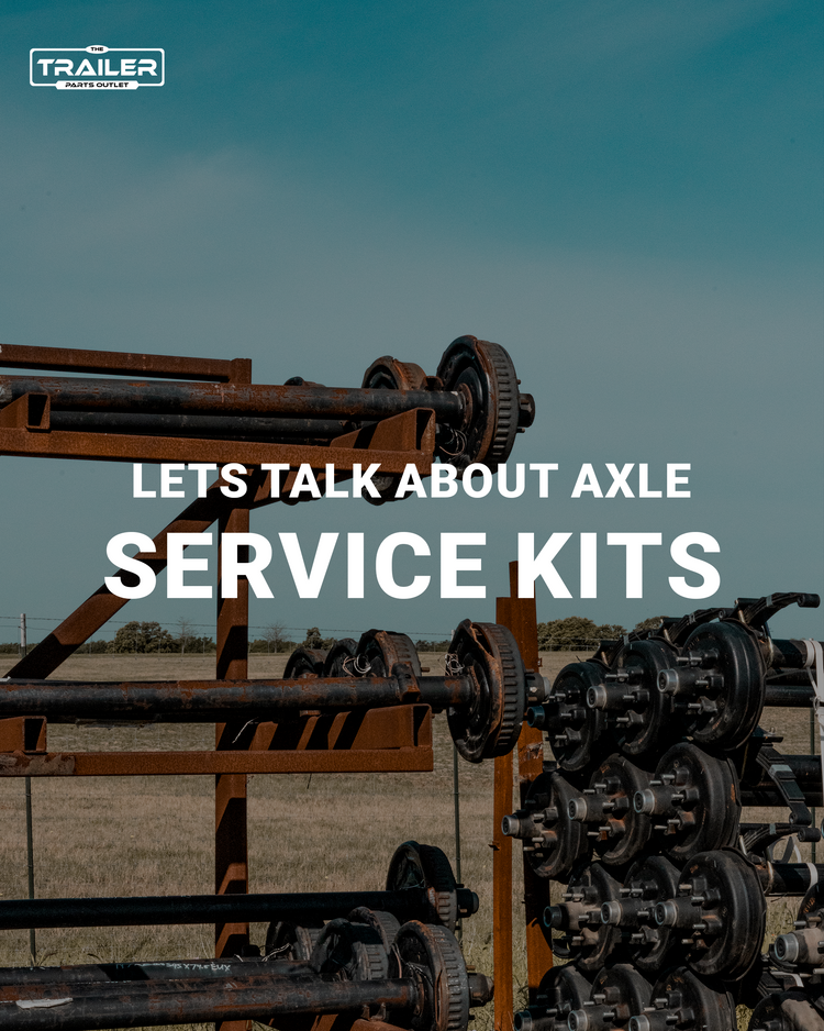 Let's Talk About Axle Service Kits | Trailer Parts Outlet