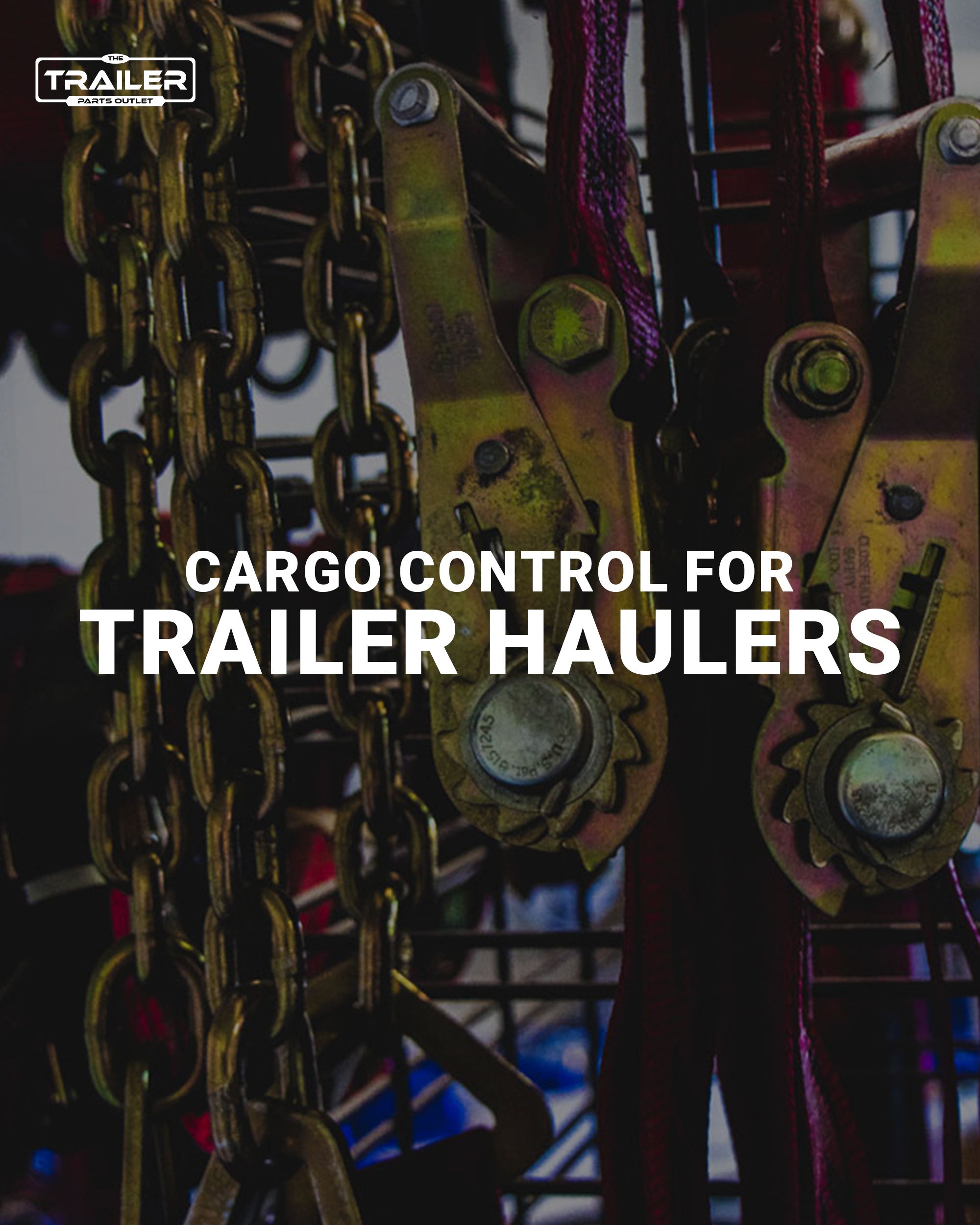 Cargo Control for Trailer Haulers | Trailer Parts Outlet